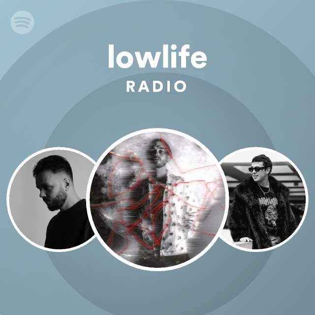 lowlife | Spotify