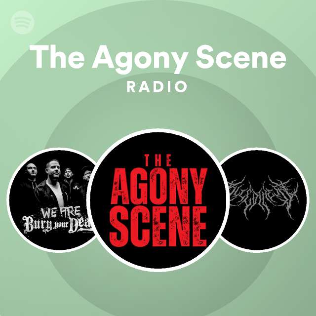The Agony Scene | Spotify
