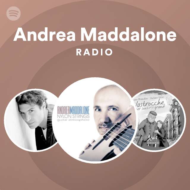 Andrea Maddalone Radio - playlist by Spotify | Spotify