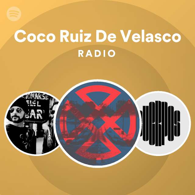 Coco Ruiz De Velasco Radio - playlist by Spotify | Spotify