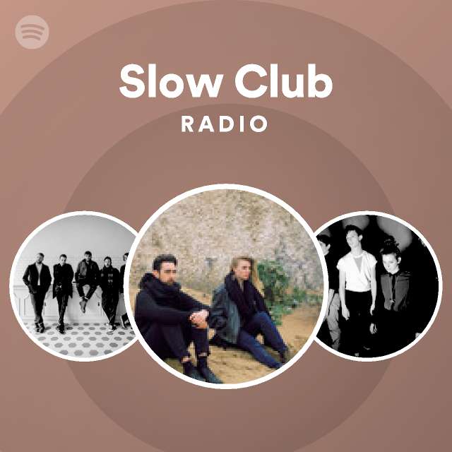 Slow Club | Spotify