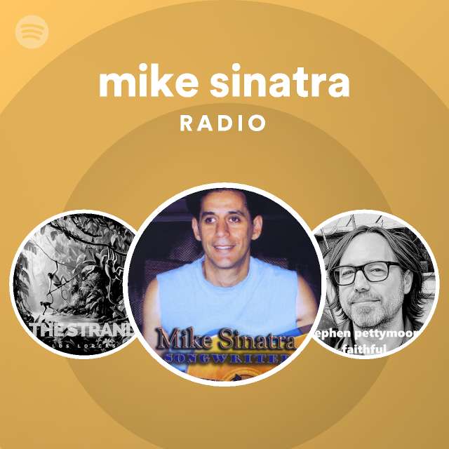 mike sinatra Radio | Spotify Playlist