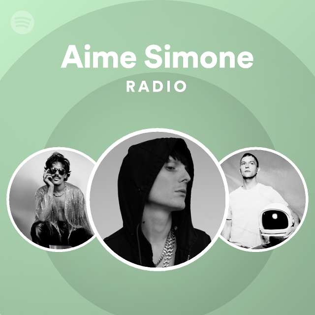 Aime Simone Radio - playlist by Spotify | Spotify
