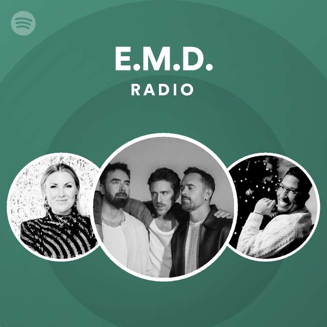E.M.D. | Spotify