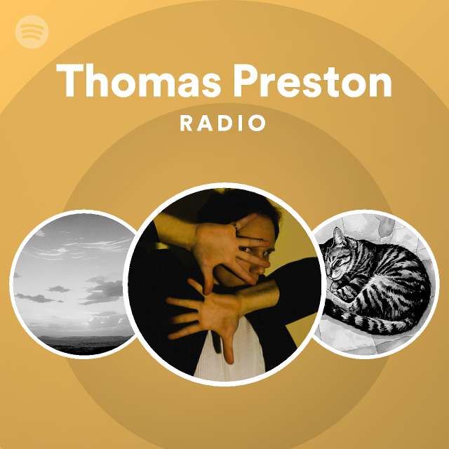 Thomas Preston Radio | Spotify Playlist