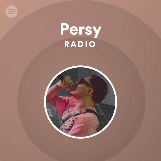 Persy Radio - playlist by Spotify | Spotify
