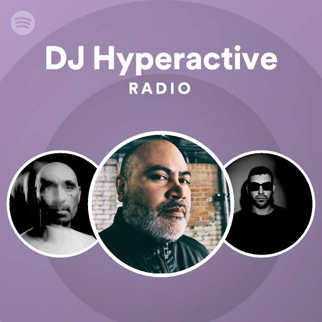 DJ Hyperactive | Spotify