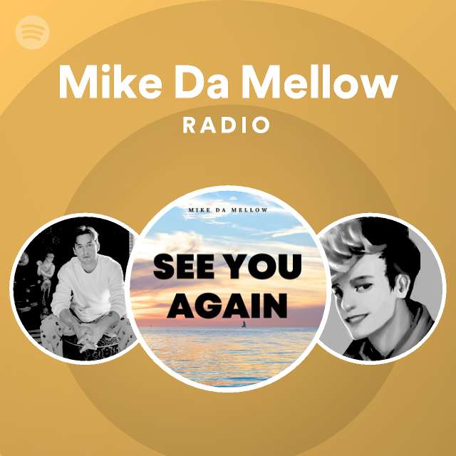 Mike Da Mellow Radio - playlist by Spotify | Spotify