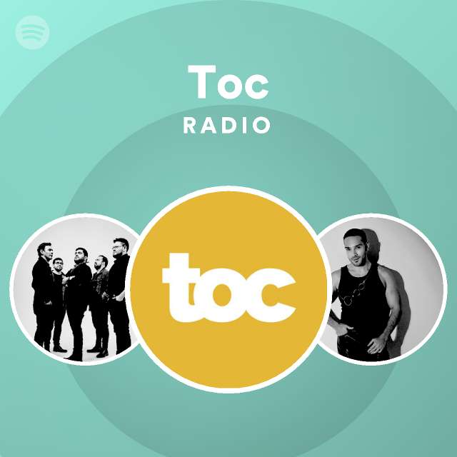 Toc Radio - playlist by Spotify | Spotify