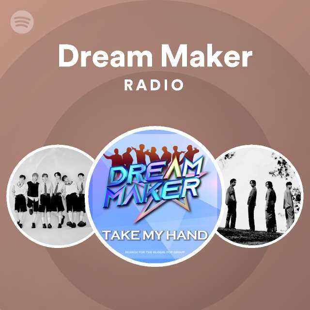 Dream Maker Radio - playlist by Spotify | Spotify