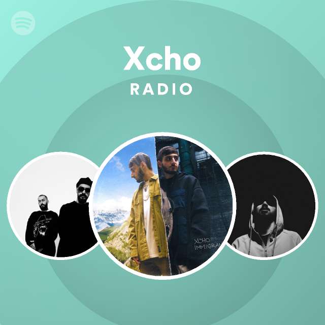 Xcho Radio - playlist by Spotify | Spotify