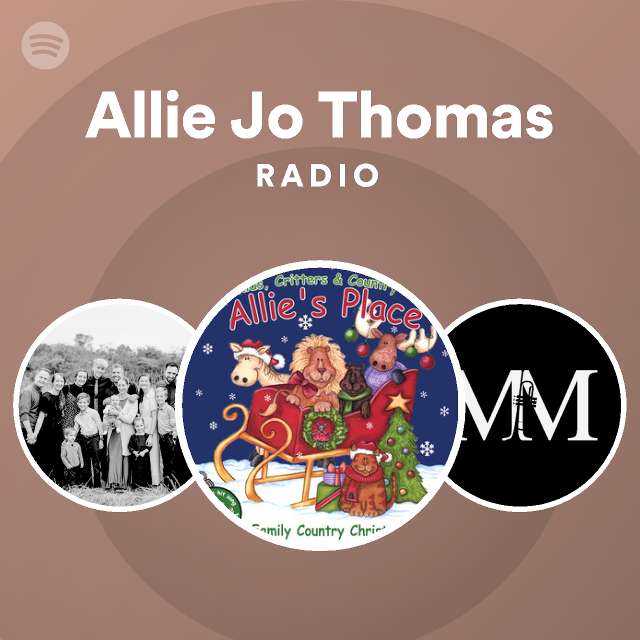 Allie Jo Thomas Radio - playlist by Spotify | Spotify