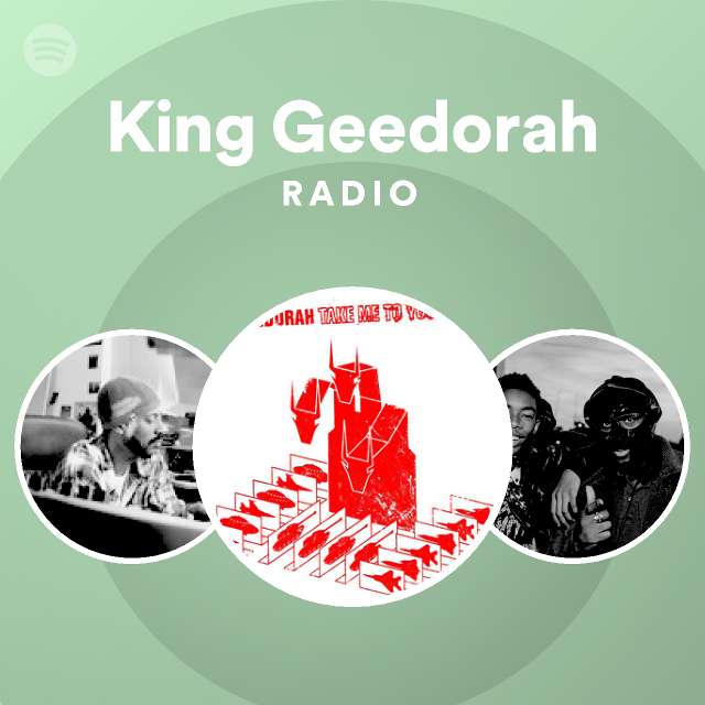 King Geedorah Radio - playlist by Spotify | Spotify