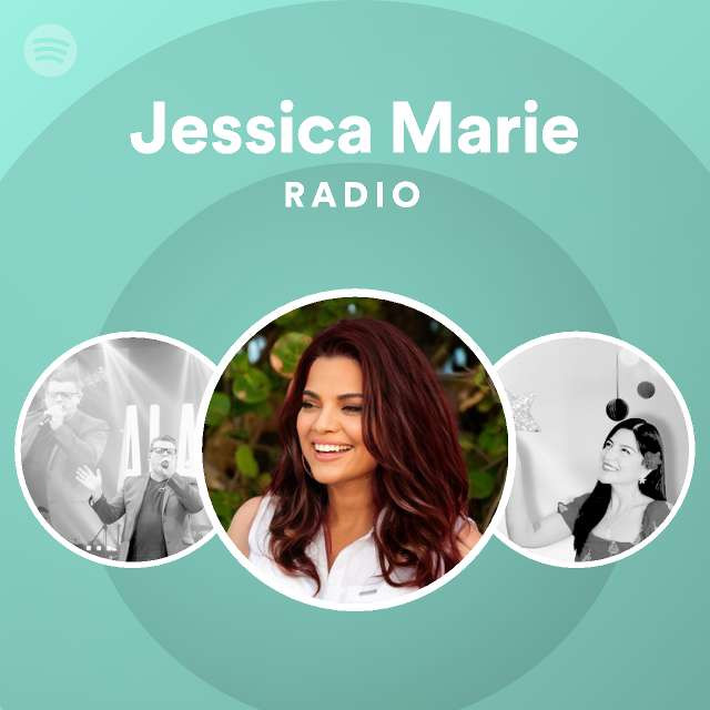 Jessica Marie Radio | Spotify Playlist