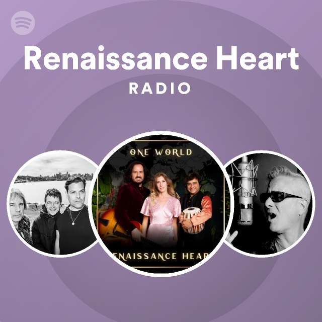 Renaissance Heart Radio - playlist by Spotify | Spotify