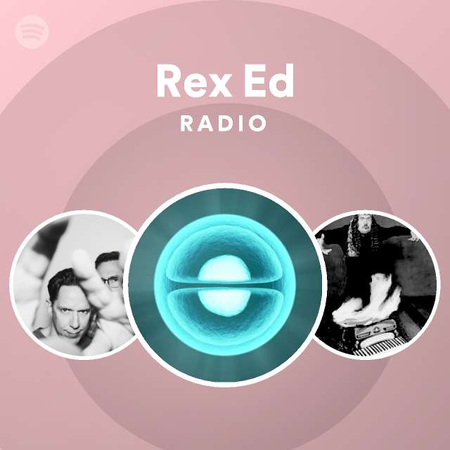 Rex Ed Radio - playlist by Spotify | Spotify