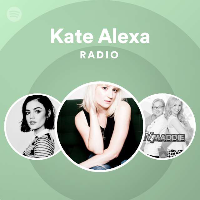Kate Alexa | Spotify
