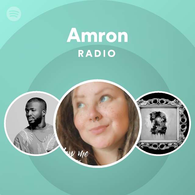 Amron Radio - playlist by Spotify | Spotify