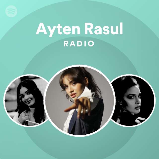 Ayten Rasul Radio | Spotify Playlist