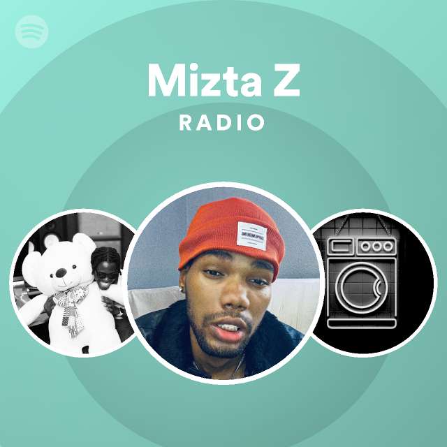 Mizta Z Radio - playlist by Spotify | Spotify