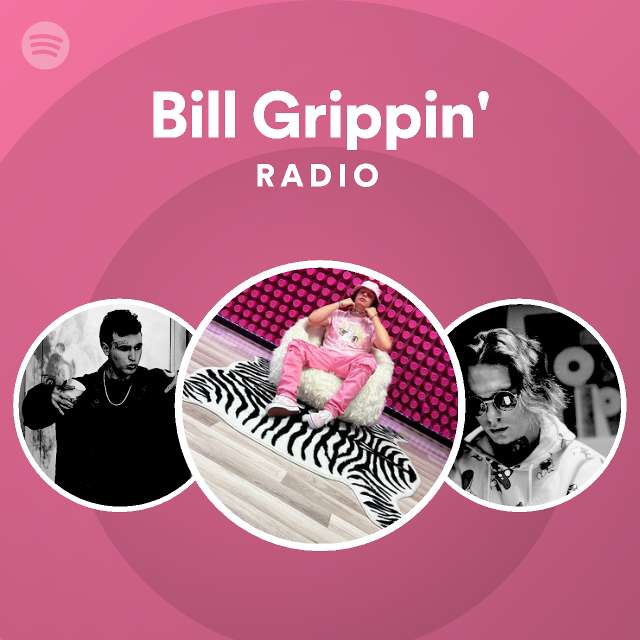Bill Grippin' Radio - playlist by Spotify | Spotify