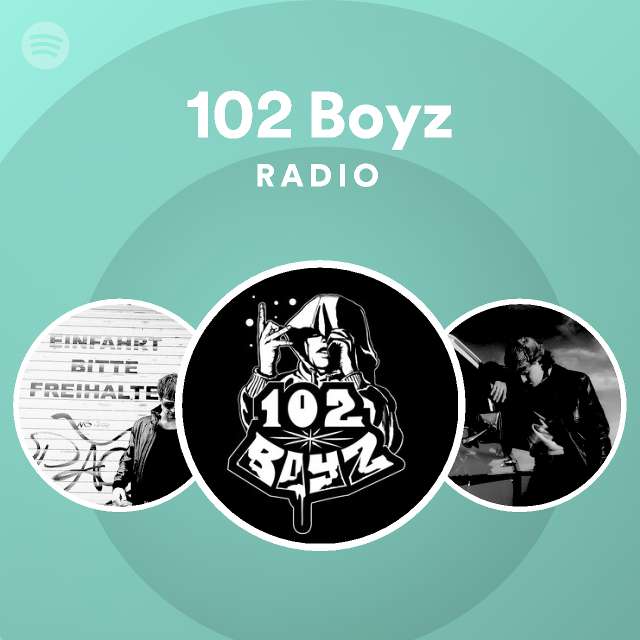 102 Boyz | Spotify - Listen Free