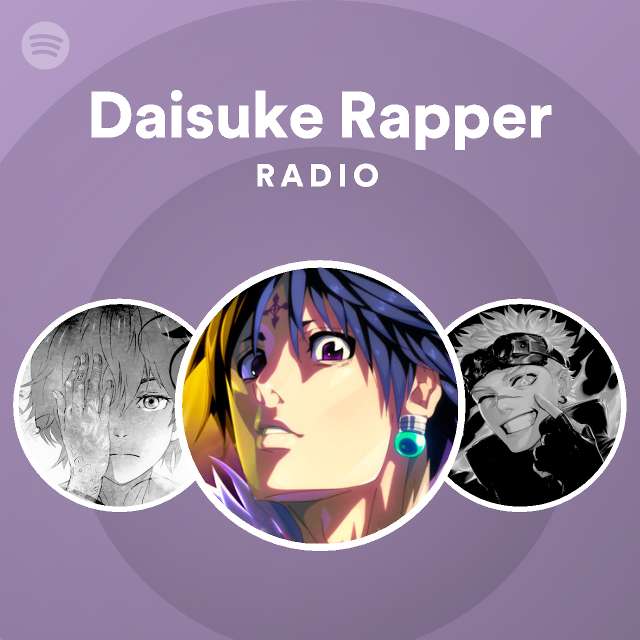 Daisuke Rapper Radio | Spotify Playlist