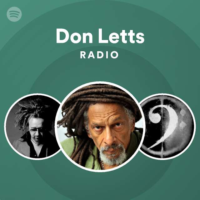 Don Letts Radio - playlist by Spotify | Spotify