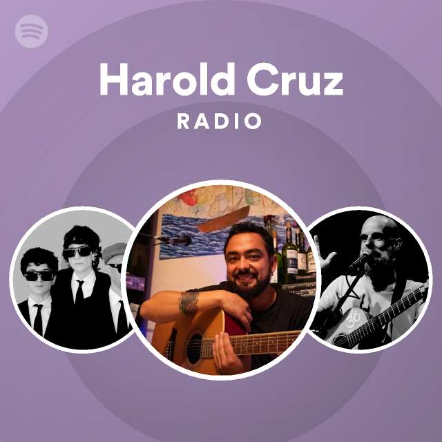 Harold Cruz Radio - playlist by Spotify | Spotify
