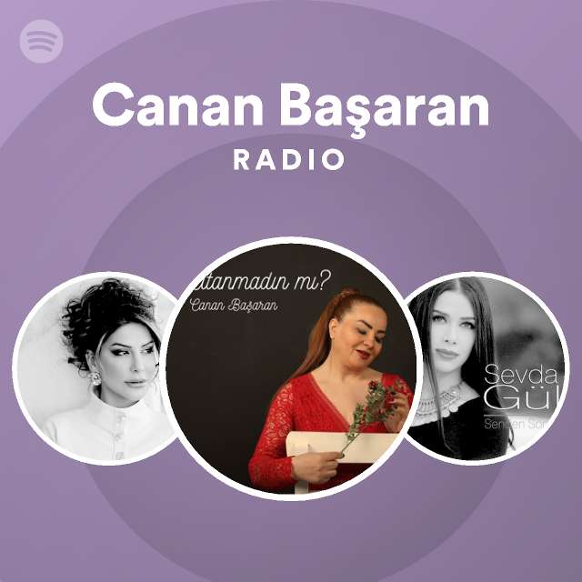 Canan Başaran Radio | Spotify Playlist