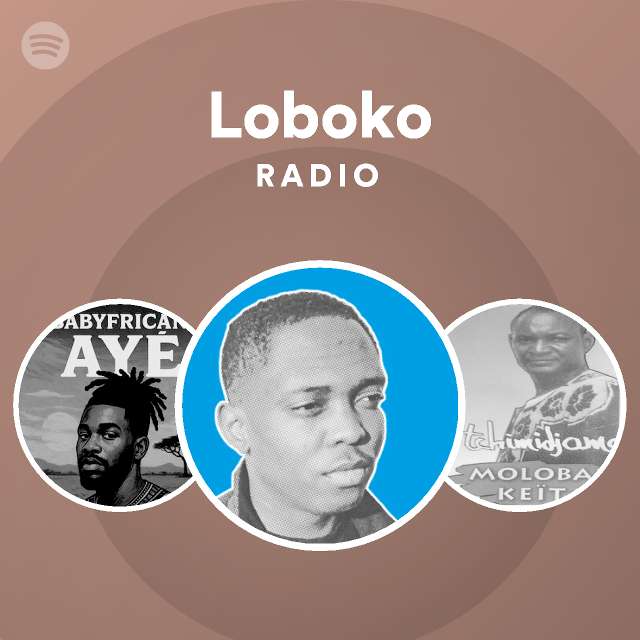 Loboko Radio - playlist by Spotify | Spotify