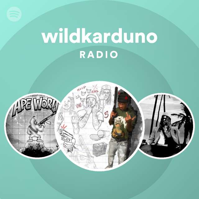 wildkarduno Radio | Spotify Playlist