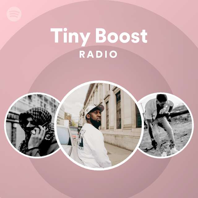 Tiny Boost | Spotify - Listen Free