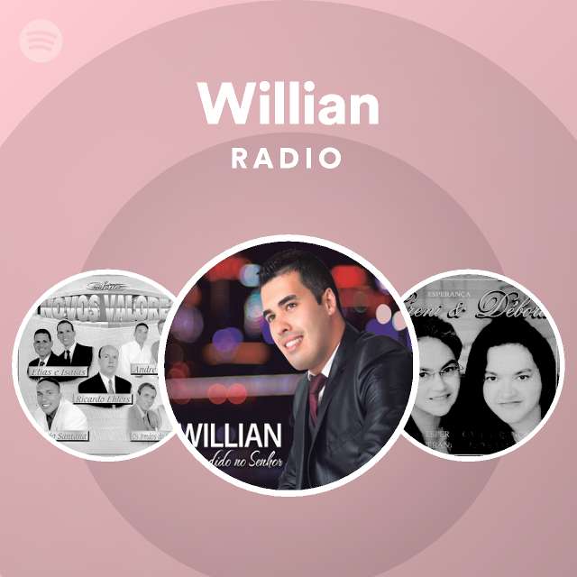 Willian Radio - playlist by Spotify | Spotify