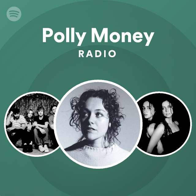 Polly Money Radio - playlist by Spotify | Spotify