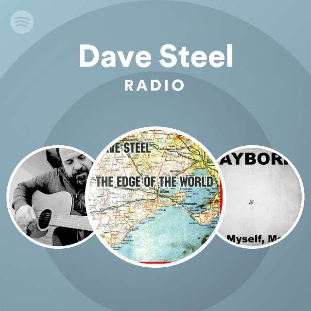 Dave Steel Radio - playlist by Spotify | Spotify