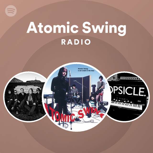 Atomic Swing | Spotify - Listen Free