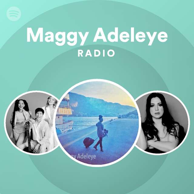Maggy Adeleye Radio - playlist by Spotify | Spotify