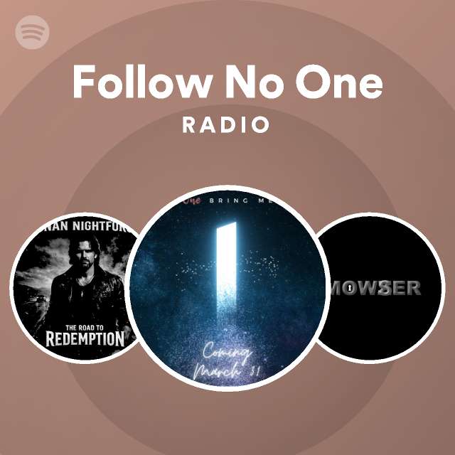 Follow No One | Spotify