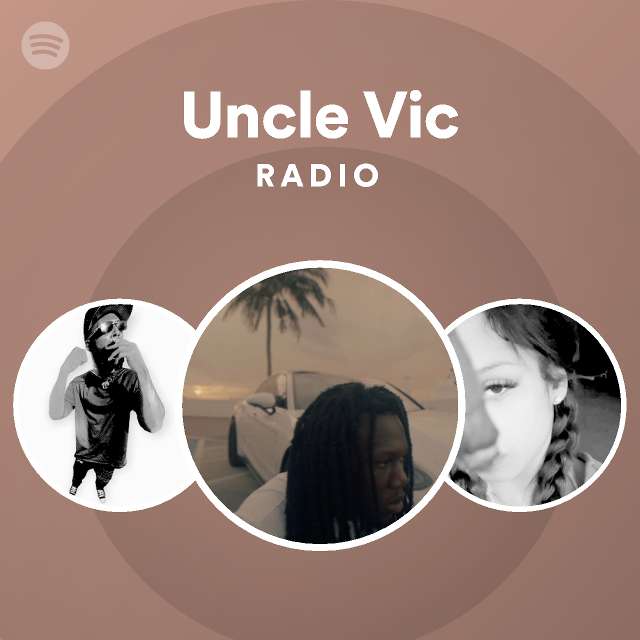 Uncle Vic Radio | Spotify Playlist