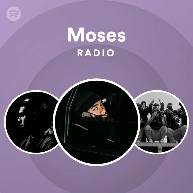 Moses Radio - playlist by Spotify | Spotify