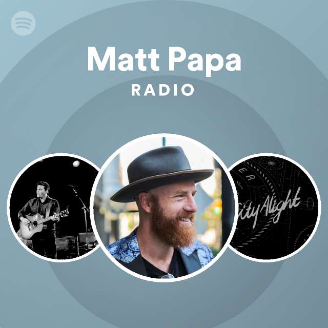 Matt Papa | Spotify