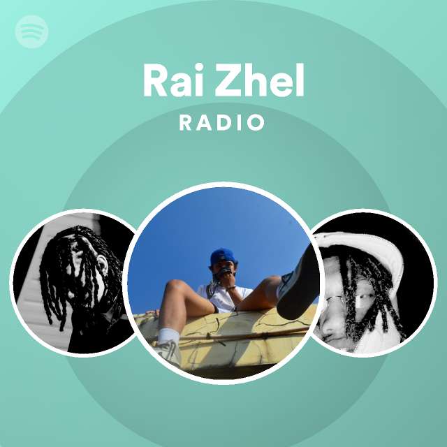 Rai Zhel Radio - playlist by Spotify | Spotify