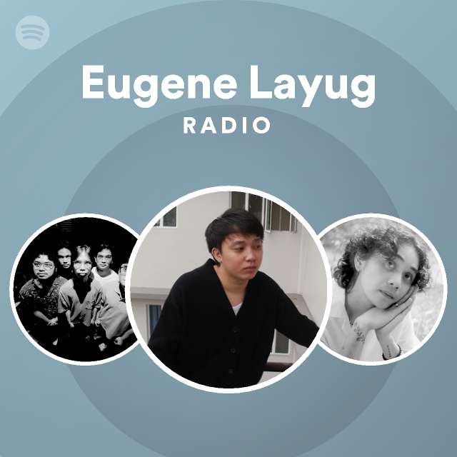 Eugene Layug Radio - playlist by Spotify | Spotify