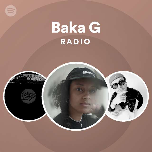 Baka G Radio | Spotify Playlist