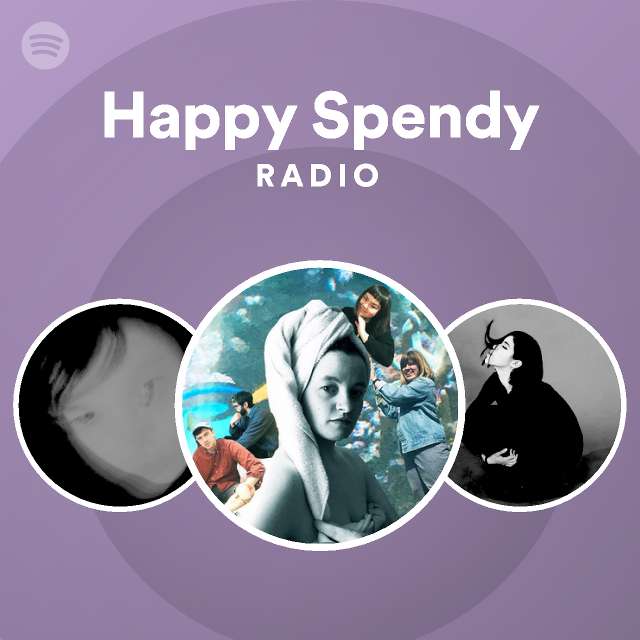 Happy Spendy Radio | Spotify Playlist