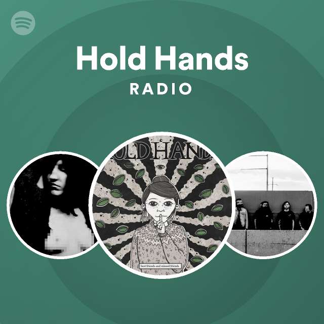 Hold Hands Radio Playlist By Spotify Spotify
