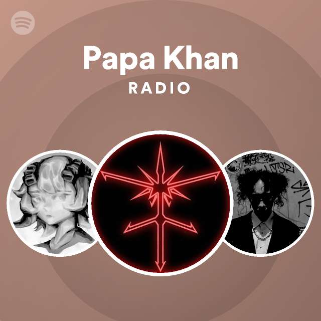 Papa Khan | Spotify