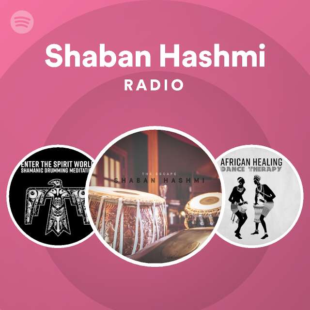 Shaban Hashmi Radio | Spotify Playlist