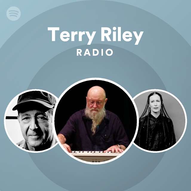 Terry Riley | Spotify